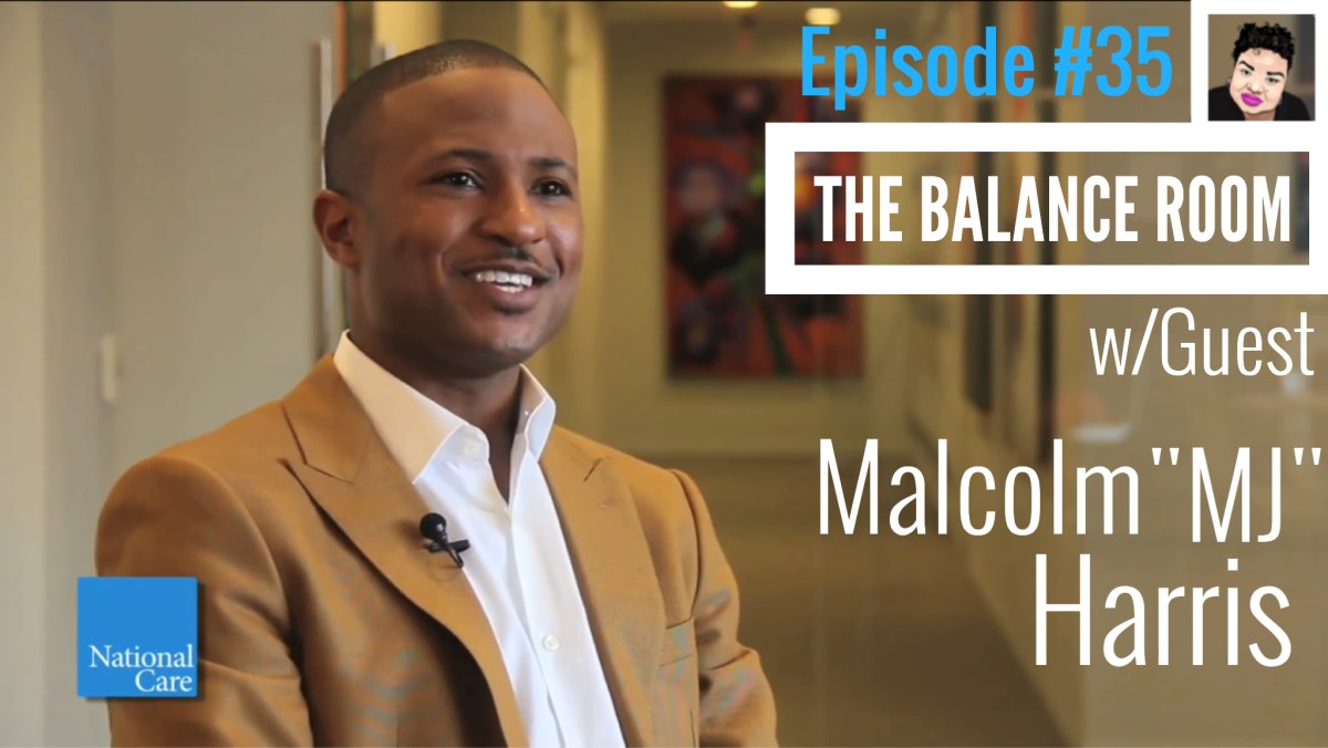#35 w/Malcolm “MJ” Harris – Balance Room HOME